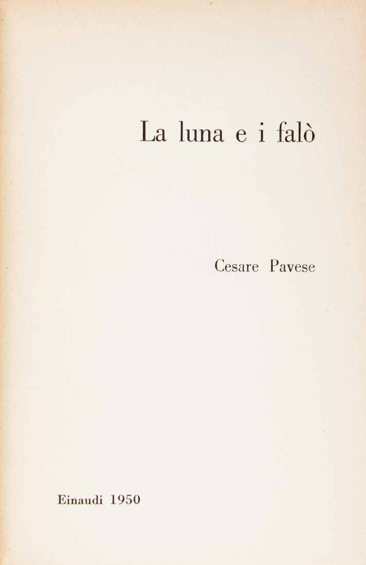 Pavese Cesare, La luna e i falò.Torino: Einaudi, 1950.In-8° (mm 195x130).... | Gonnelli ...